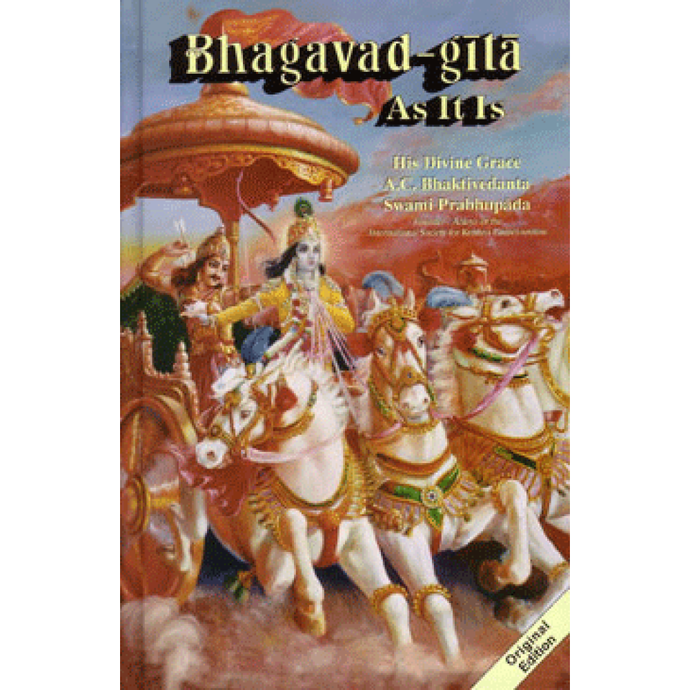 Bhagavad-gita as it is, Bhaktivedanta Swami Prabhupada (Original Mac Millan Edition)