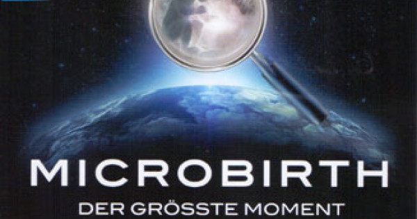Microbirth – Wie wir geboren werden, beeinflusst uns das ganze Leben ...