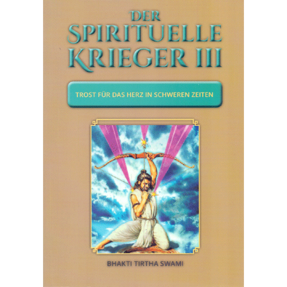Der spirituelle Krieger III ‒ Trost für das Herz in schweren Zeiten ...