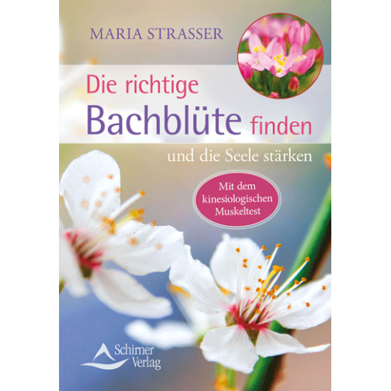 Die richtige Bachblüte finden – Mit dem kinesiologischen Muskeltest ...
