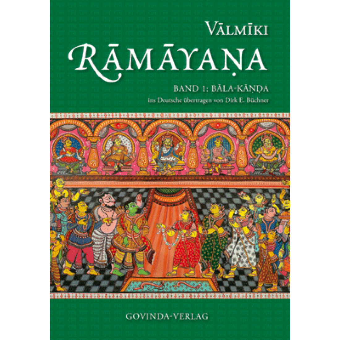 Ramayana (Band 1: Bala-kanda), Valmiki (Dirk Büchner)