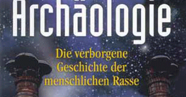 Verbotene Archäologie – Die verborgene Geschichte der menschlichen ...